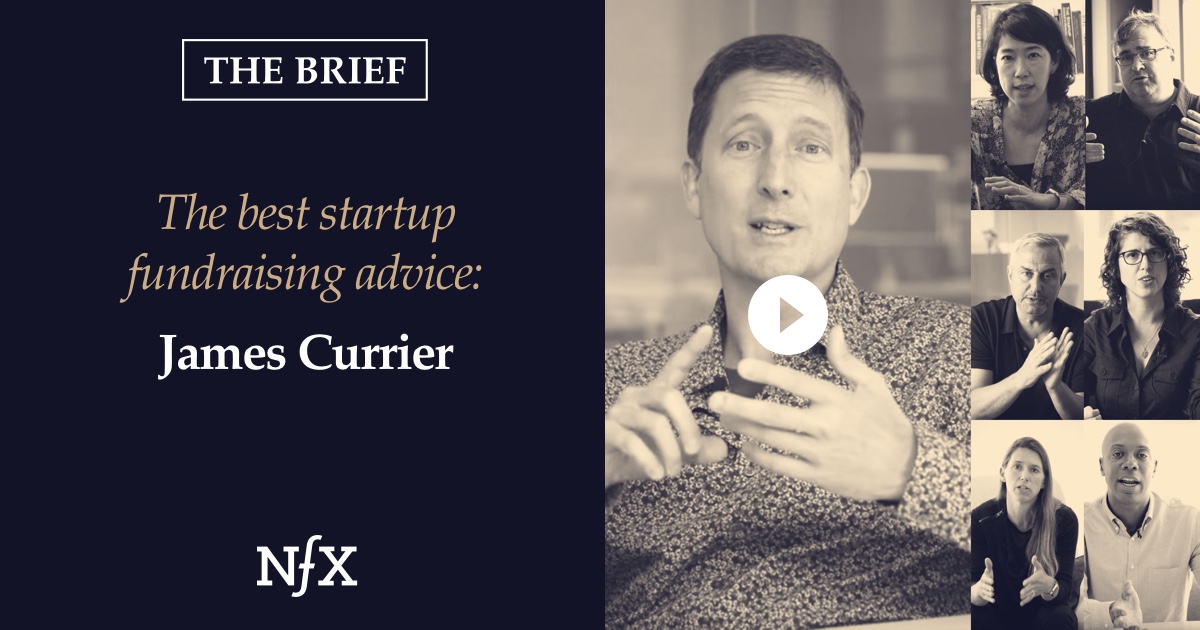 Best Startup Fundraising Advice from James Currier (NFX) | BriefLink - NFX