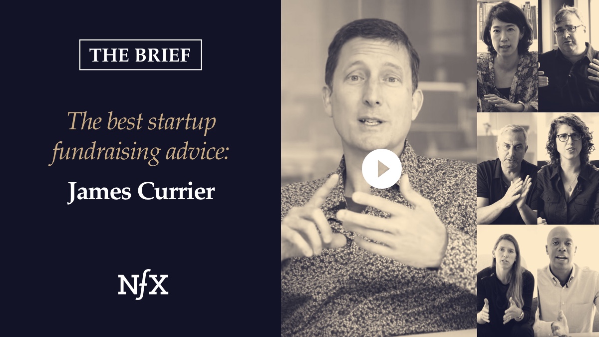 Best Startup Fundraising Advice from James Currier (NFX) | BriefLink - NFX