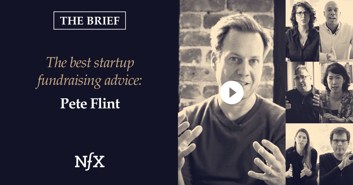 Best Startup Fundraising Advice from Pete Flint (NFX) | BriefLink - NFX