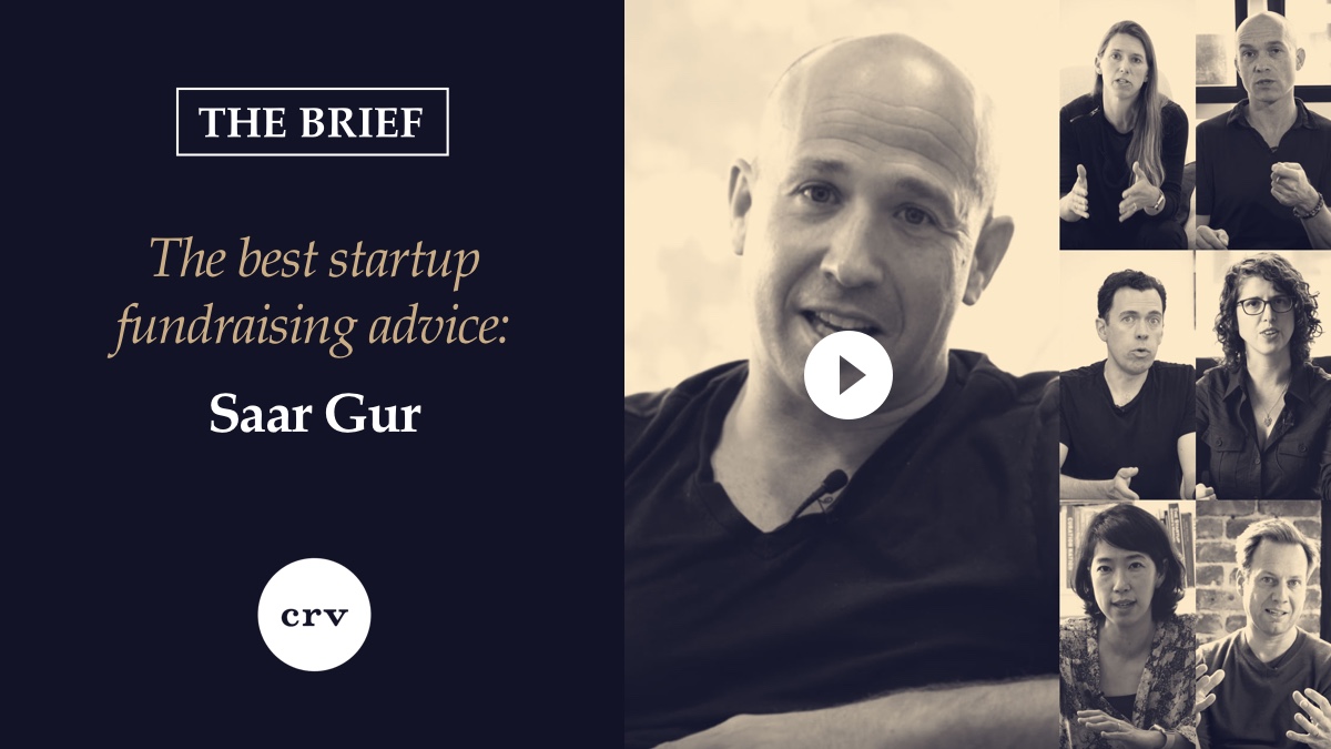 Best Startup Fundraising Advice from Saar Gur (CRV) | BriefLink - NFX