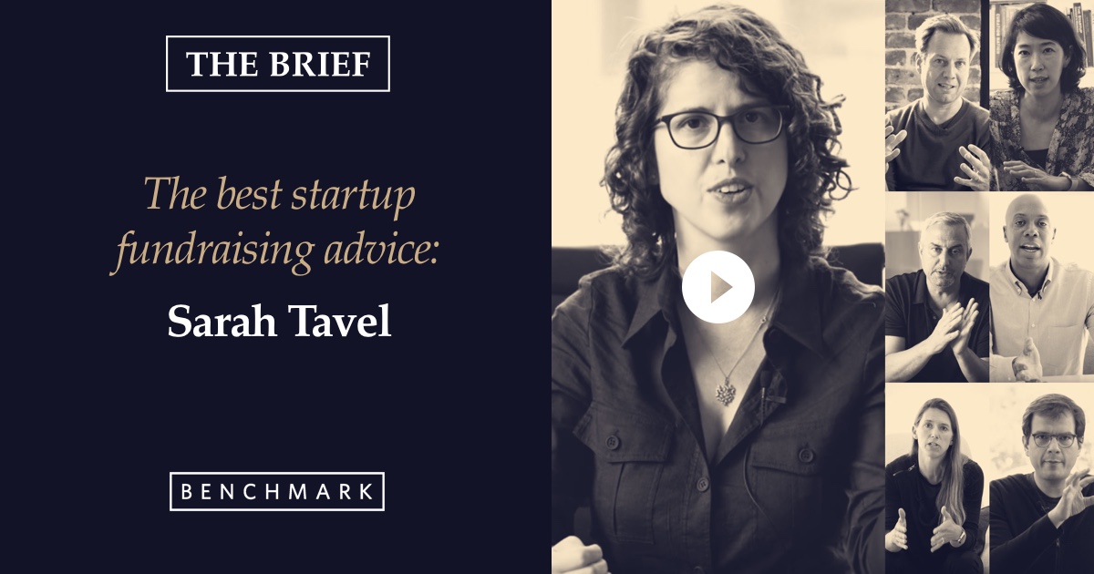 Best Startup Fundraising Advice from Sarah Tavel (Benchmark ...